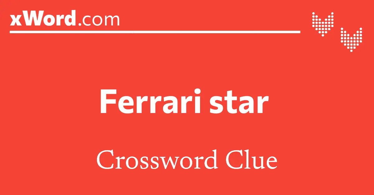 Ferrari star Crossword Clue Answers - xWord