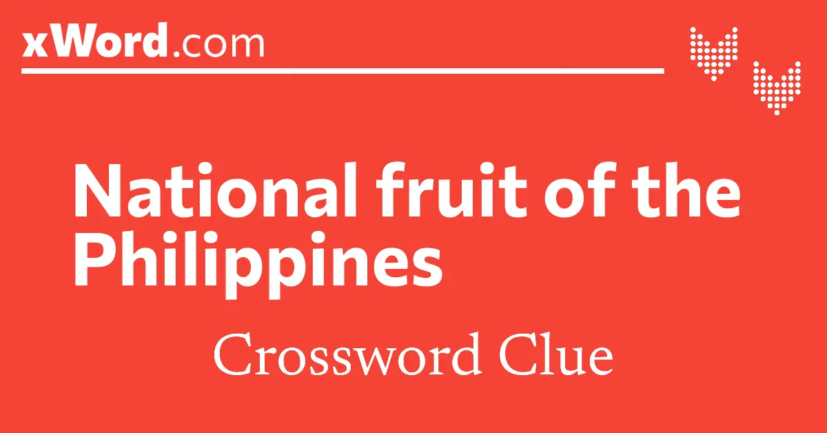 National fruit of the Philippines Crossword Clue Answers - xWord