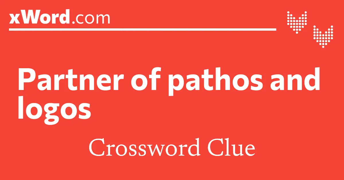 Partner of pathos and logos Crossword Clue Answers - xWord